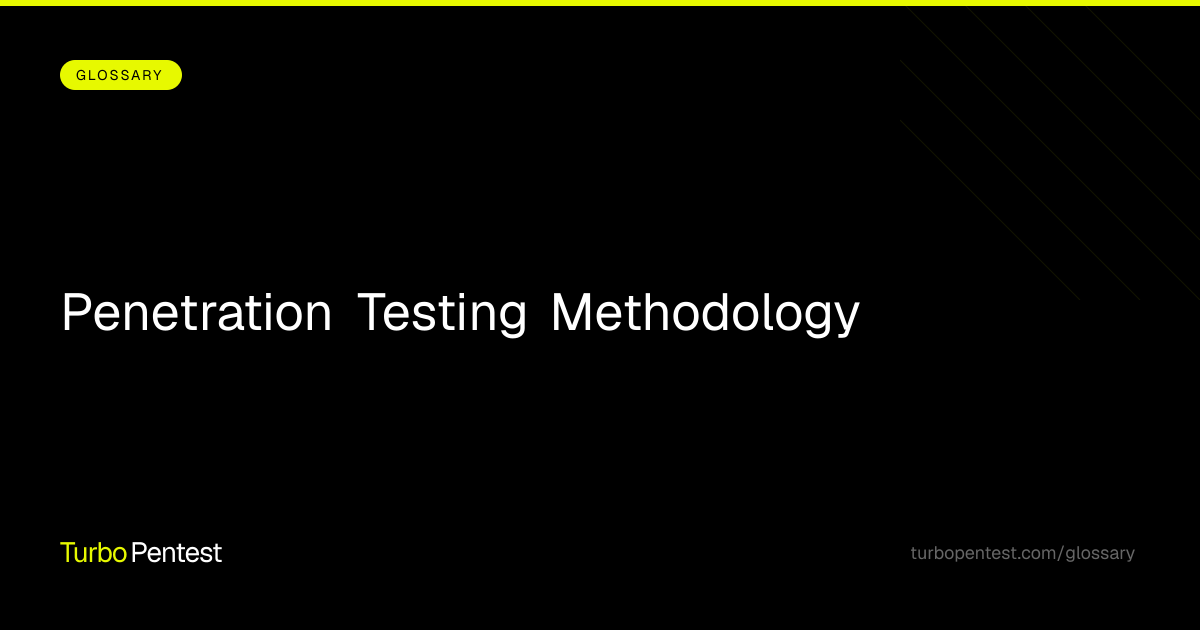 Penetration Testing Methodology: PTES Framework Guide | TurboPentest